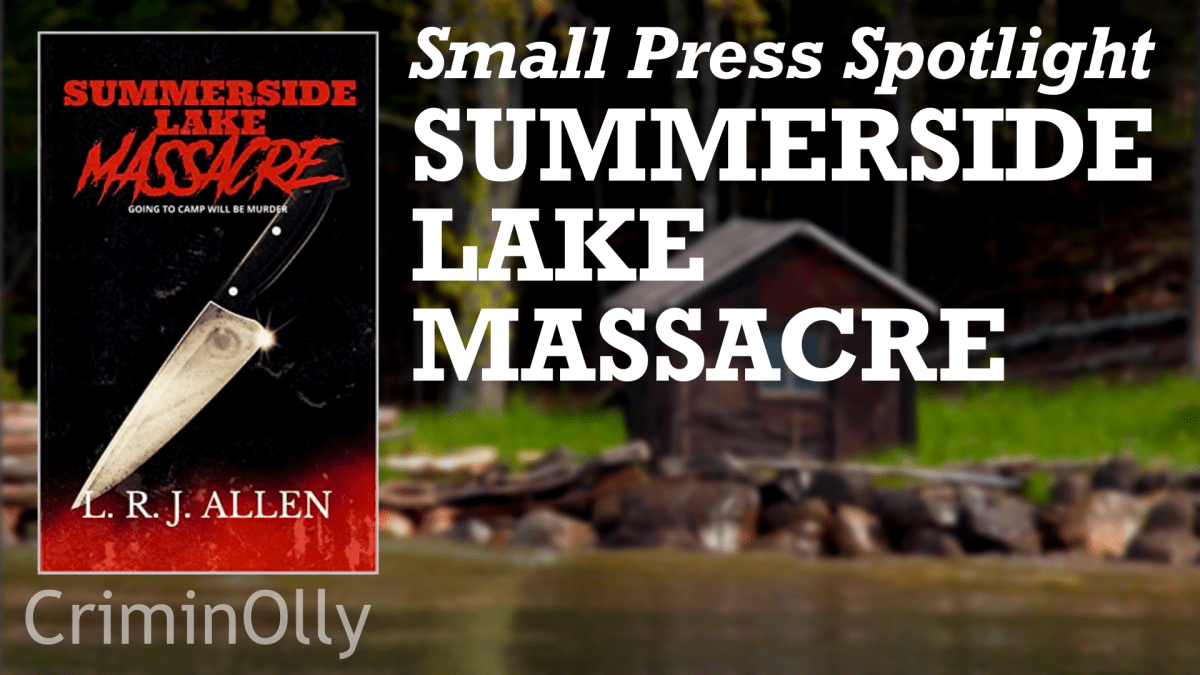 Summerside Lake Massacre by LRJ Allen #BookReview – CriminOlly
